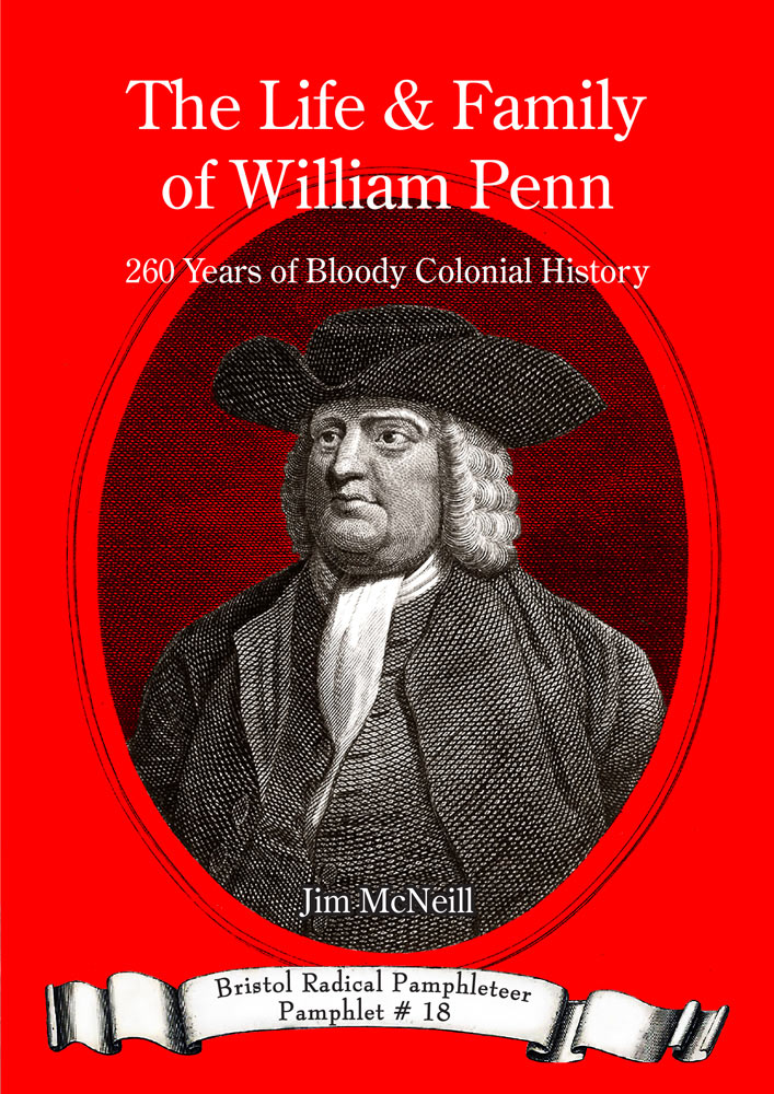 The Life & Family of William Penn - Bristol Radical History Group